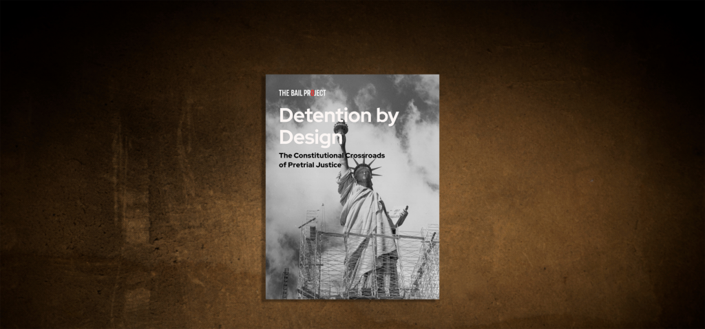 The Bail Project Releases Landmark Report on Constitutional Amendments ...